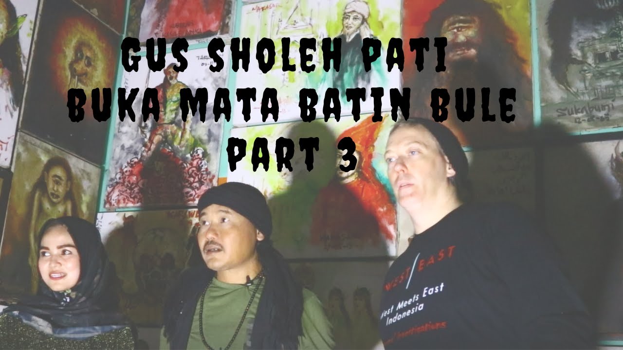 Gus Sholeh Pati BUKA MATA BATIN BULE Part 3 - YouTube