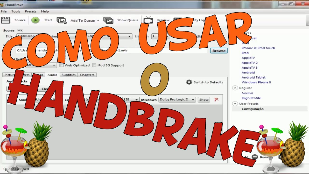 Como Usar o HandBrake Em Seus Videos. [TUTORIAL] - YouTube