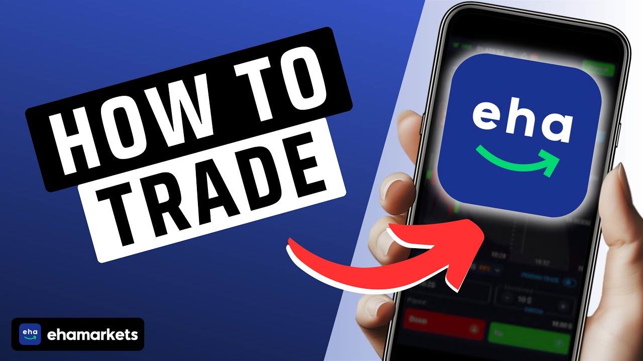 How To Trade On EHA Markets App- EHA MarketsGuide - YouTube