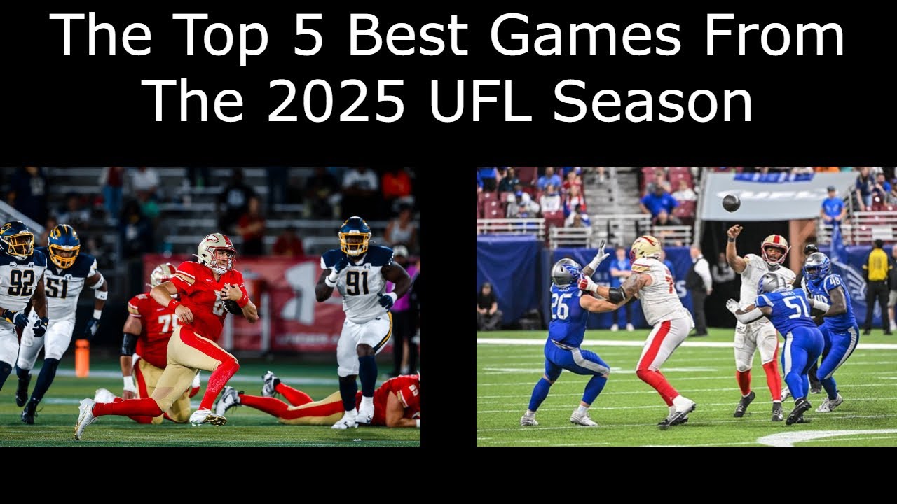 The Top 5 Best Games From The 2025 UFL Season - YouTube