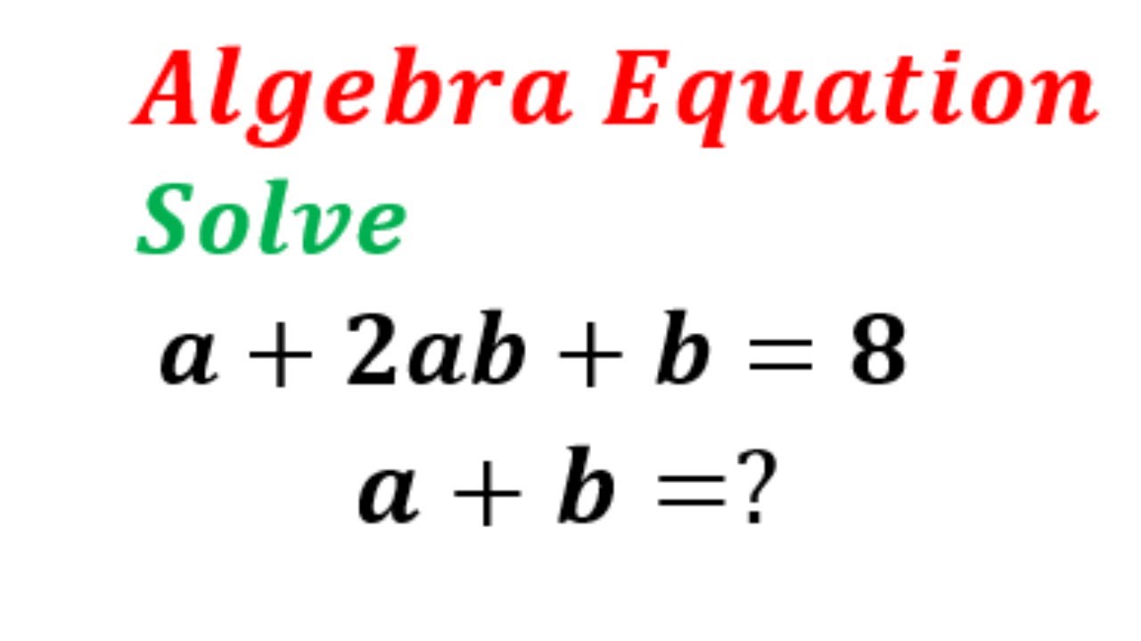A Nice Math Olympiad | Algebra Problem | Solve for a + b - YouTube