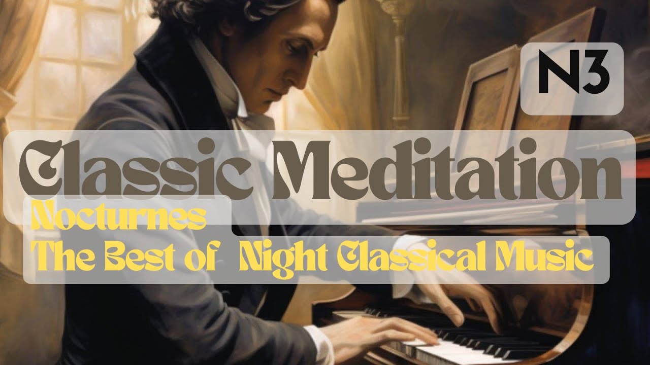 Noctures - The Best of Night Classic Music - YouTube