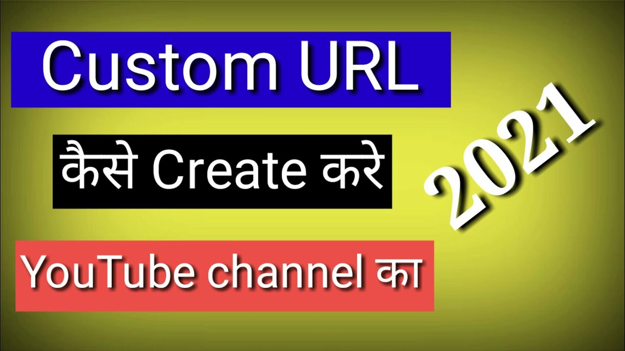 Custom URL In 2021 How To Create Custom URL For YouTube Channel How Custom URL In 2021 How To Create Custom URL For YouTube Channel How