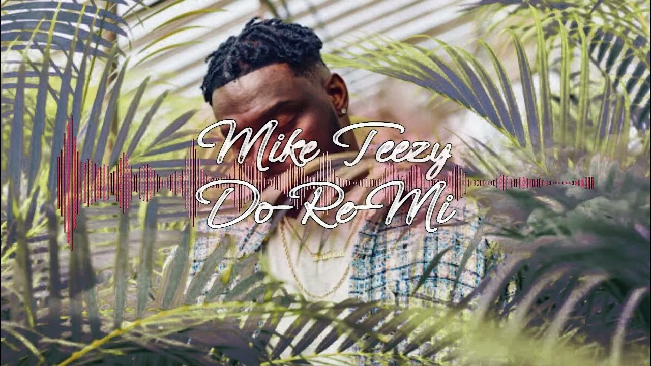 Mike Teezy - Do Re Mi - YouTube