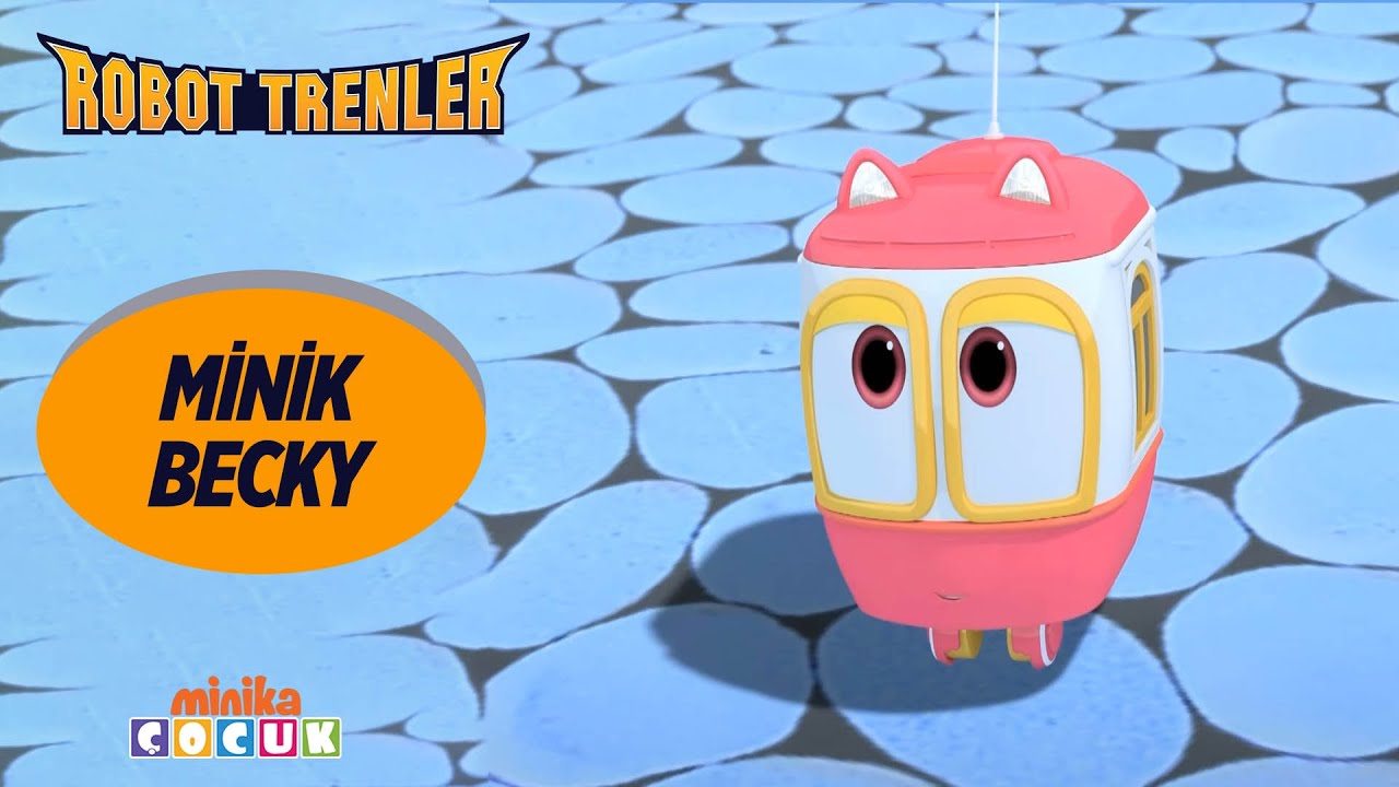 Robot Trenler | Minik Becky | MinikaÇOCUK - YouTube