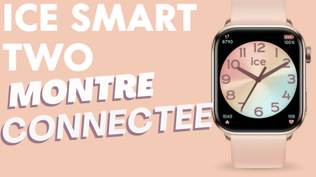 Ice Smart Two : la nouvelle montre connectée de Ice Watch - YouTube