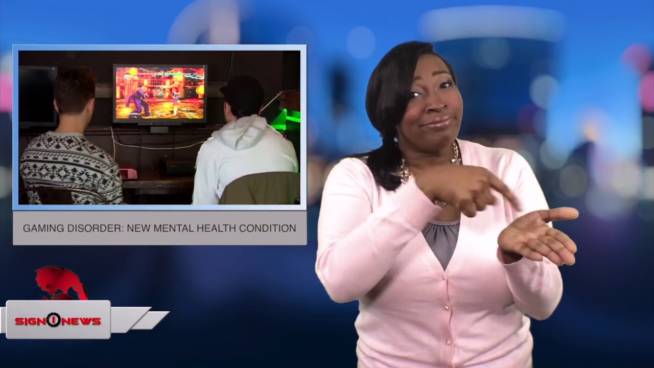 GAMING DISORDER: NEW MENTAL HEALTH CONDITION (ASL - 12.26.17) - YouTube