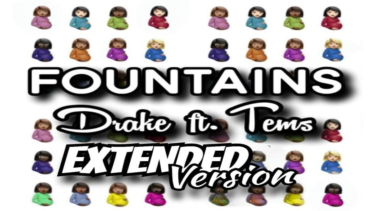 Drake - Fountains (ft. Tems) [Extended Version] - YouTube