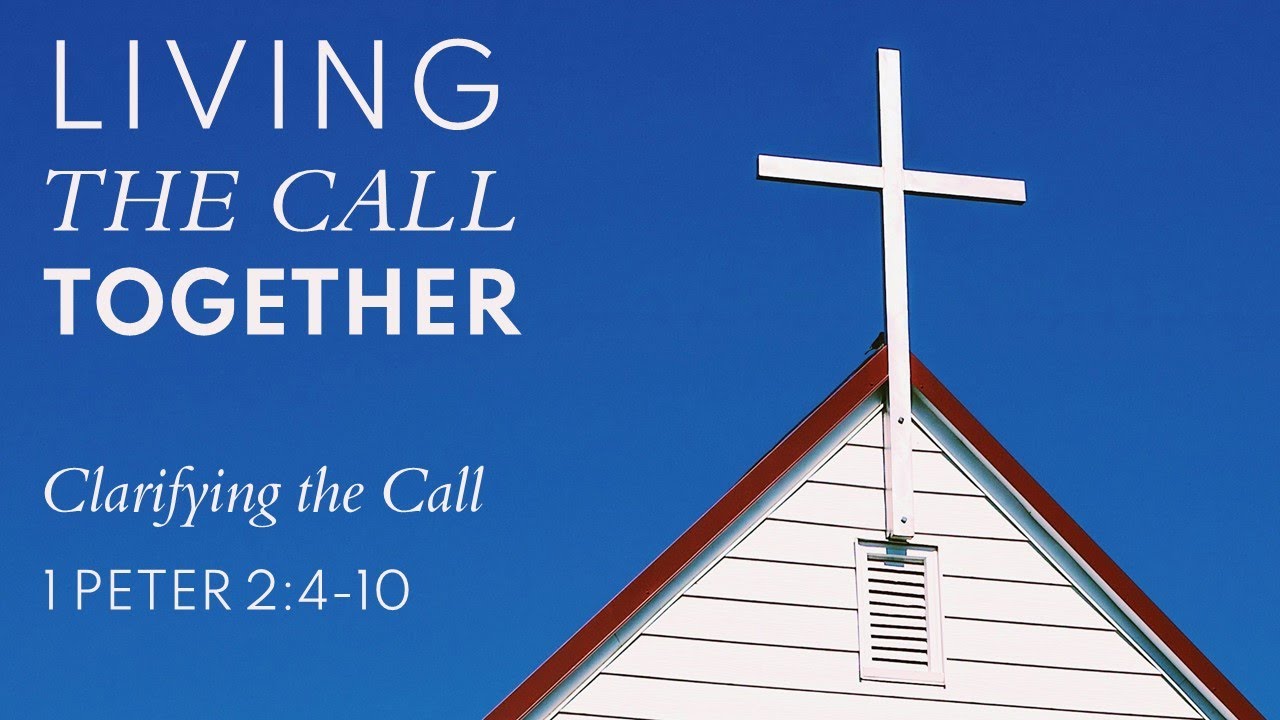 January 26, 2025: Living the Call Together: Clarifying the Call - YouTube