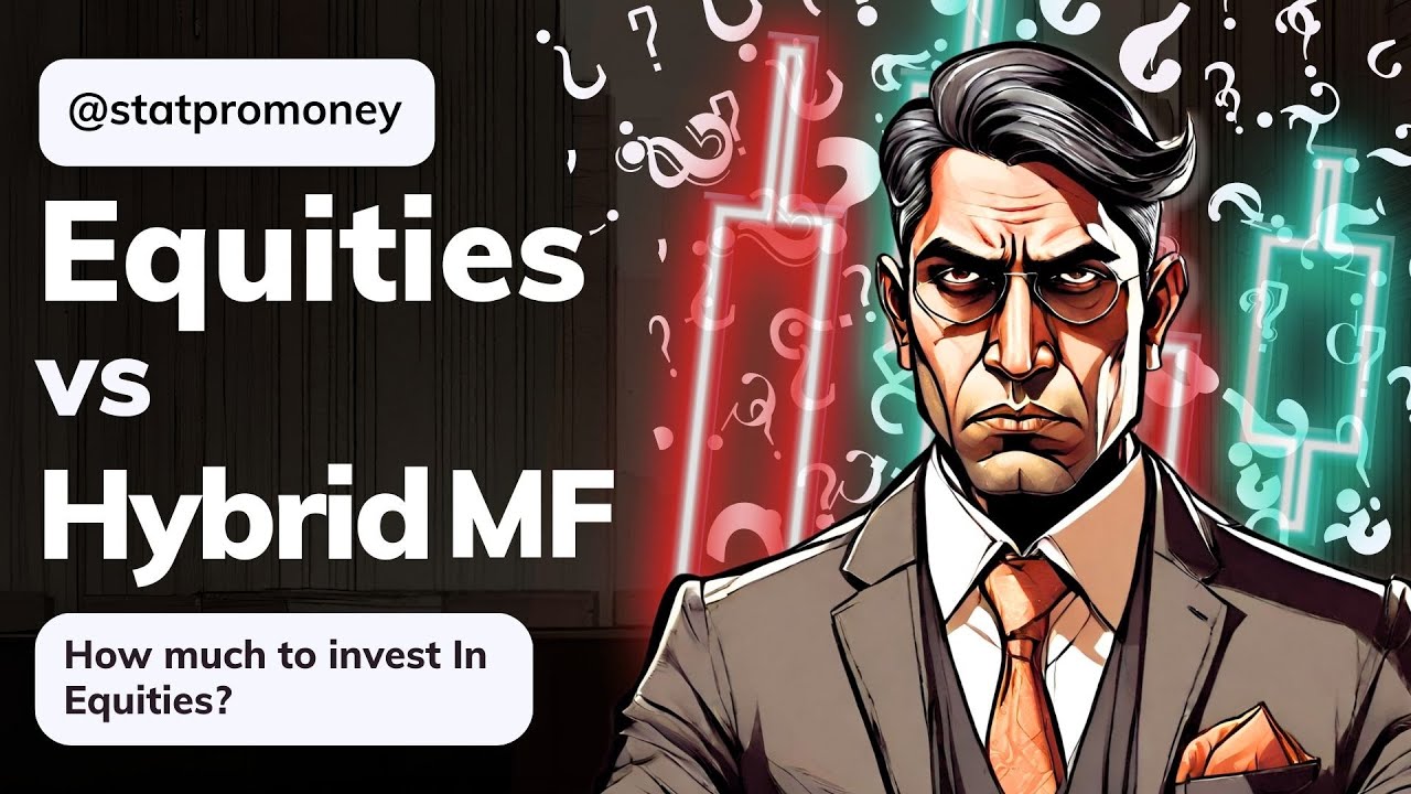 Equity vs Hybrid Mutual Funds Explained! | Understanding the ...