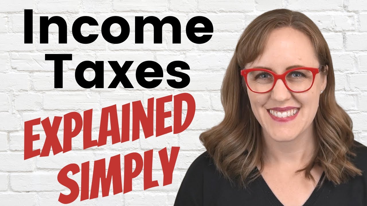 Income Taxes: A Complete Beginners Guide - YouTube