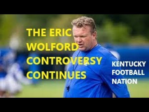 KENTUCKY'S ERIC WOLFORD: THE CONTROVERSY CONTINUES! IS HE WORTH THE ...