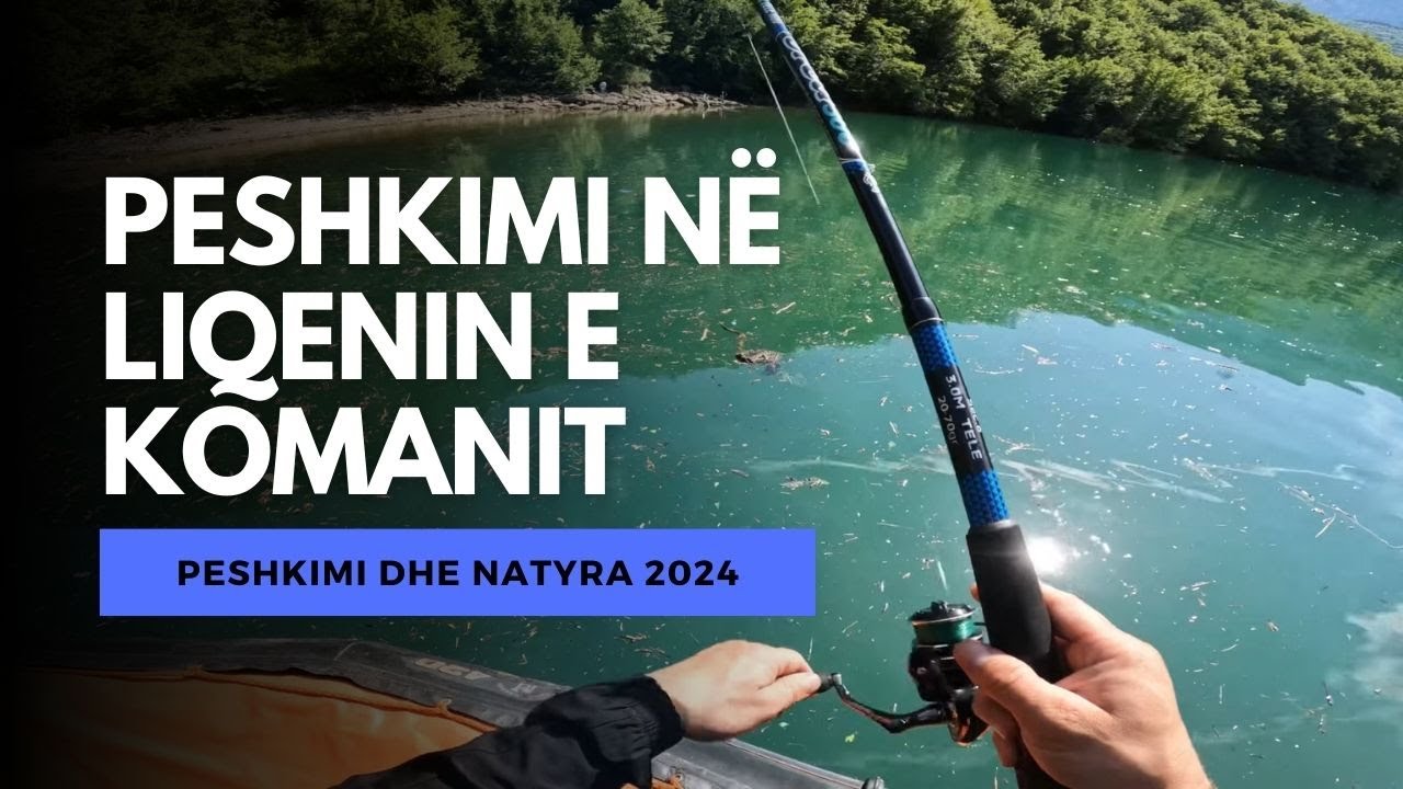 Peshkimi ne Liqenin e Komanit , me peshk mashtues (Rrapall) dhe me miza ...