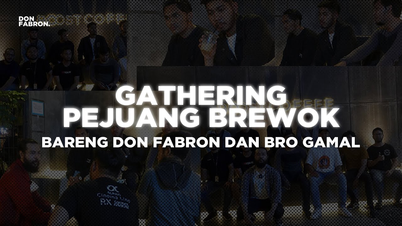 Gathering Pejuang Brewok! Sharing Pengalaman Bareng Don Fabron dan Bro ...