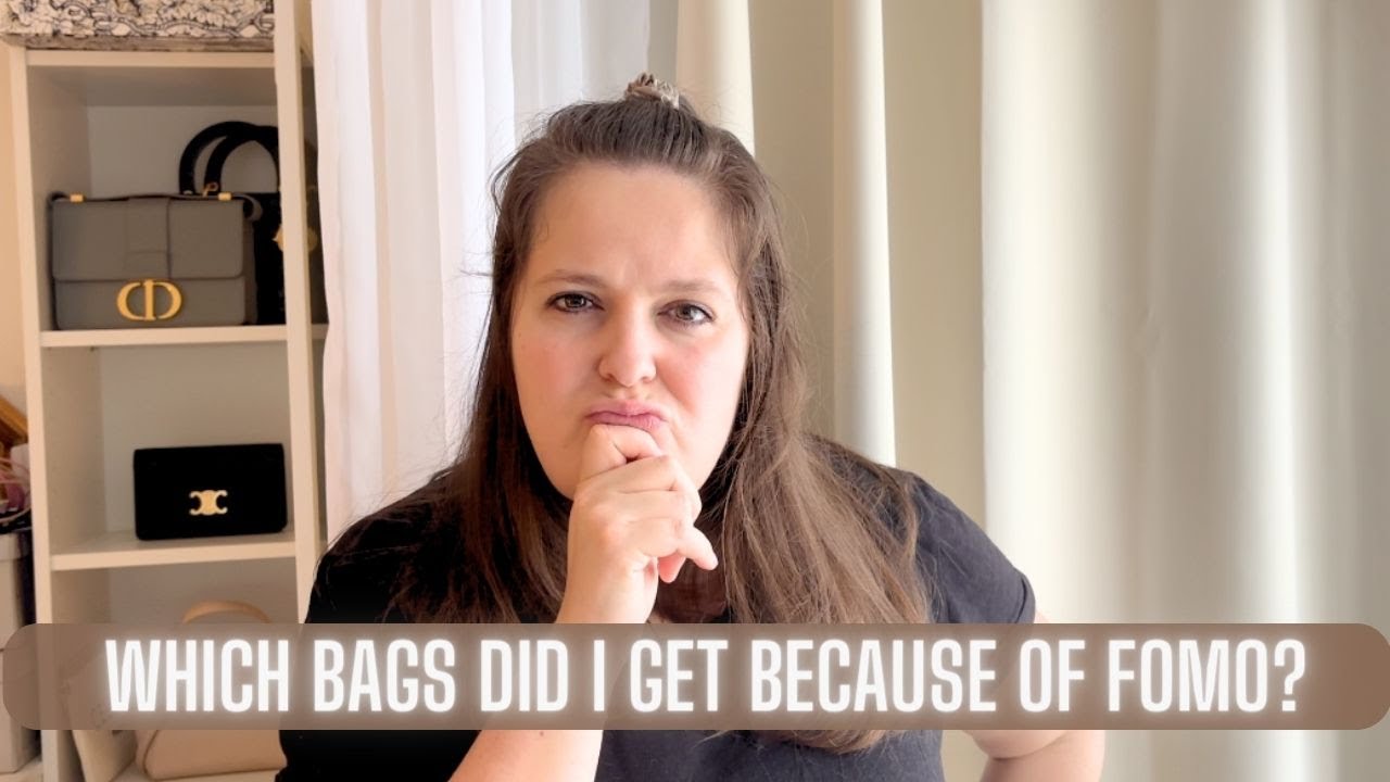 HANDBAGS I BOUGHT OUT OF FOMO!!! THE FOMO BAG TAG - YouTube