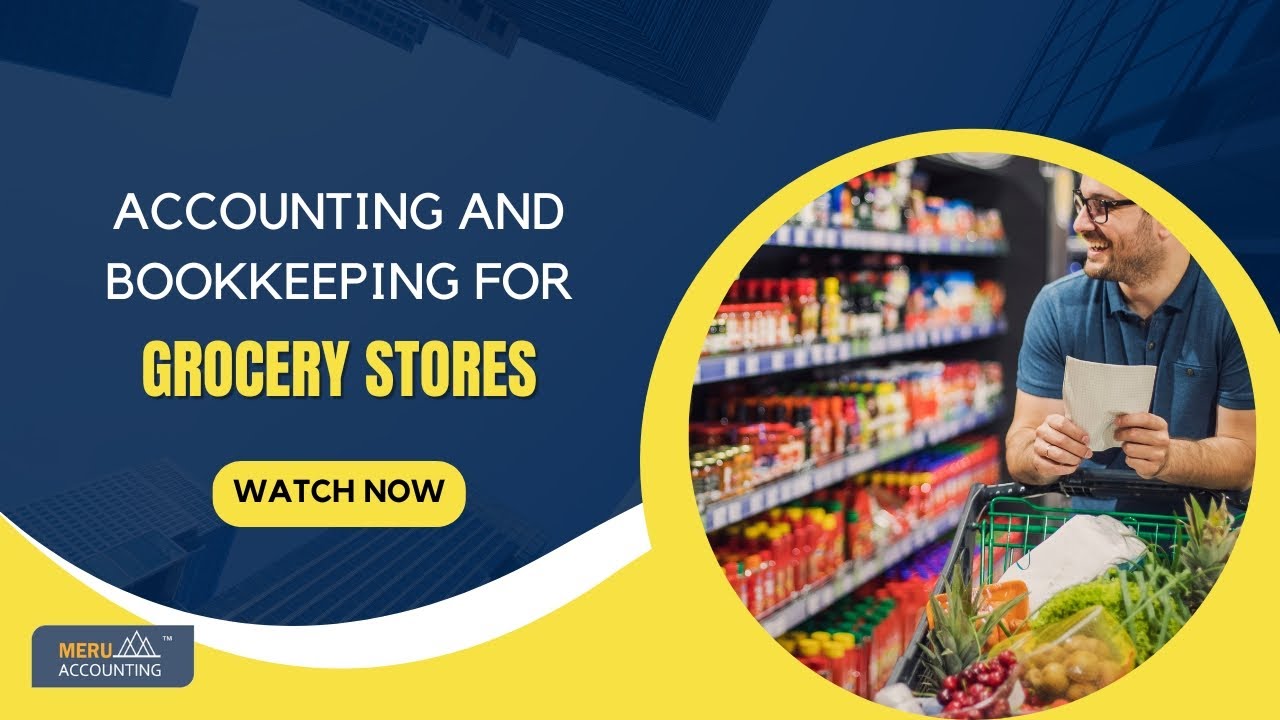 Bookkeeping & Accounting for Grocery Stores | Financial Management ...