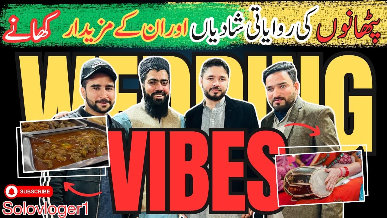 Traditional Pashtun Weddings and Delicious Food | Wedding Vibes - YouTube