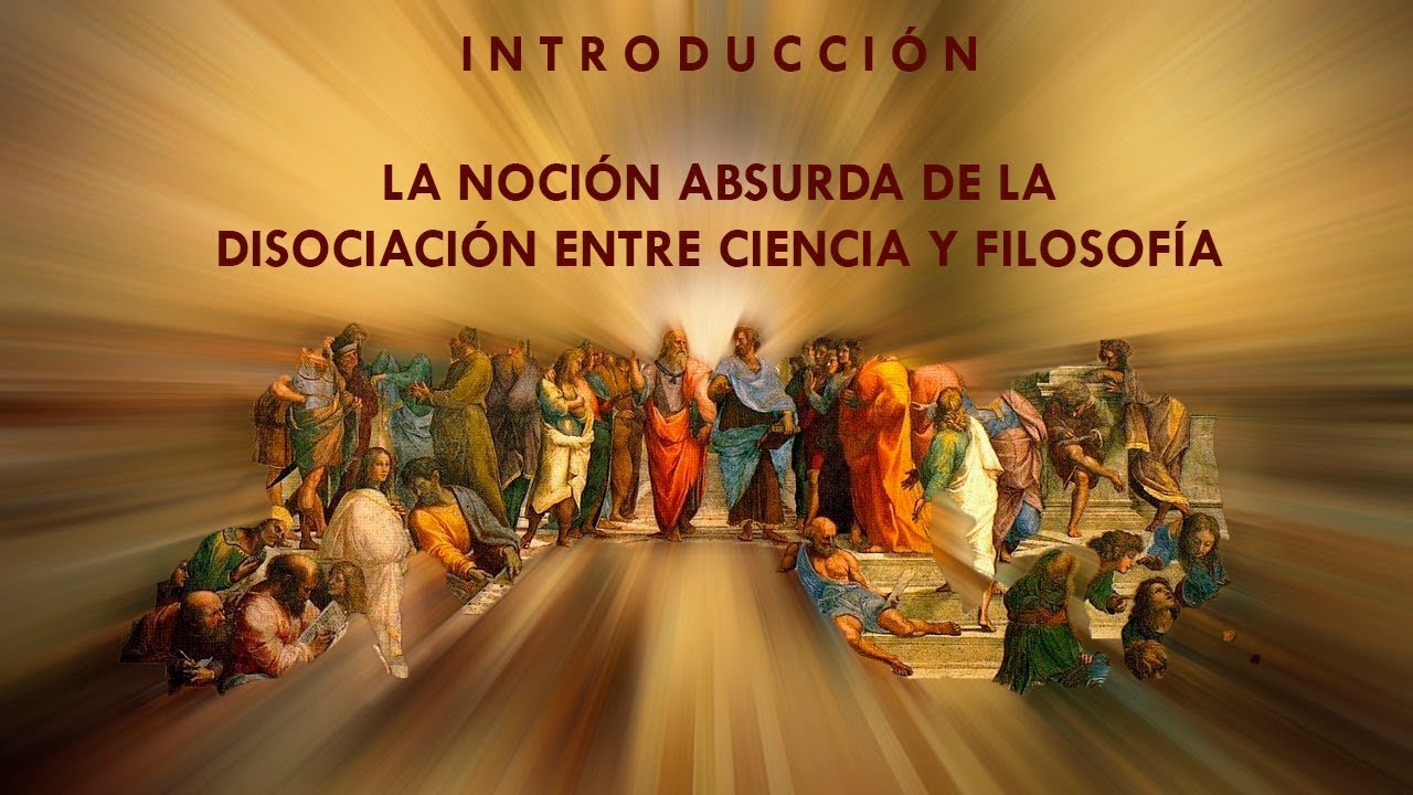 Filosofía de la Ciencia Capítulo 1 "La Noción Absurda de la Disociación ...