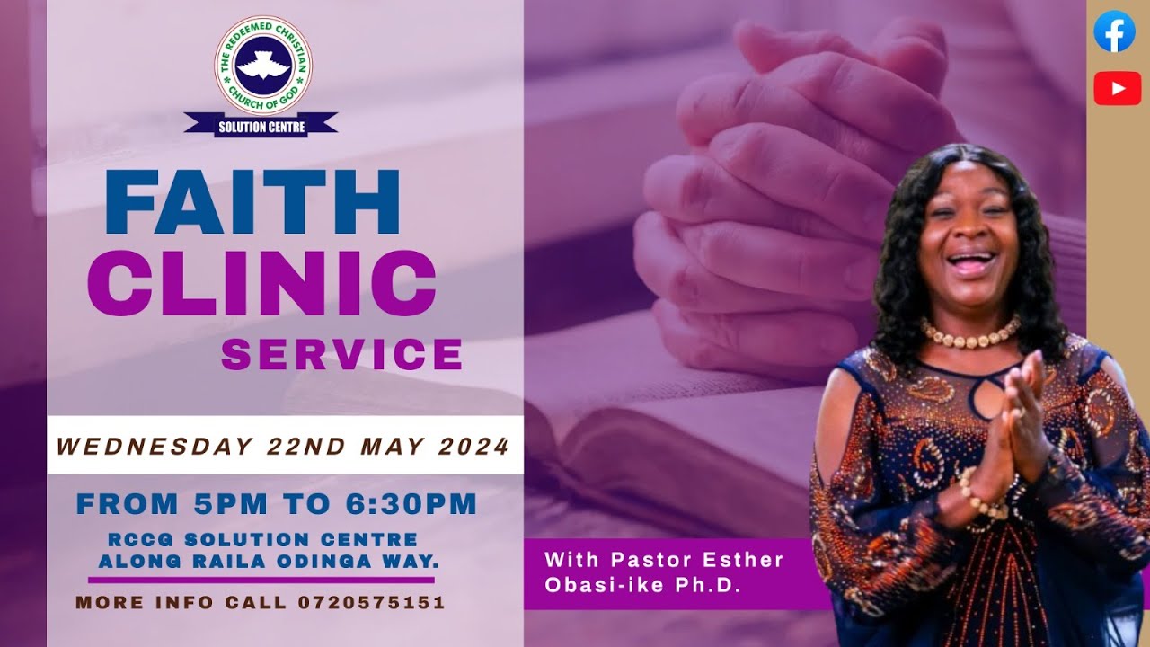 22nd MAY 2024 || FAITH CLINIC SERVICE. - YouTube