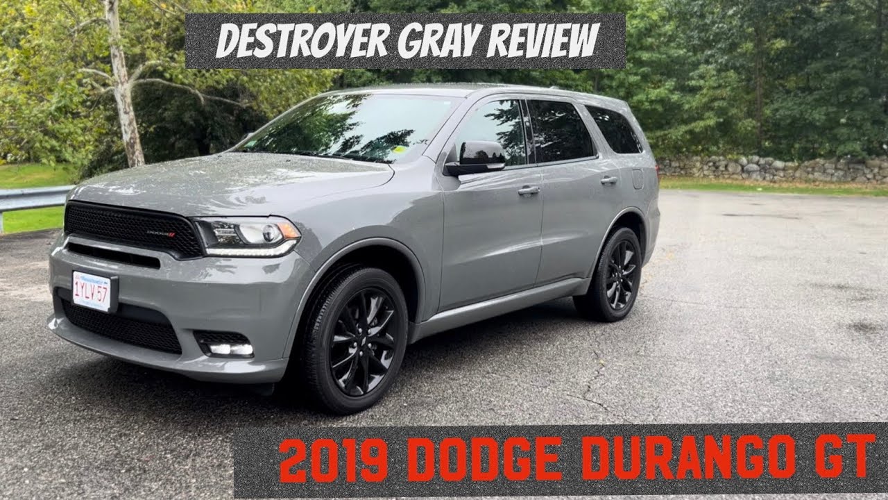 "Reviewing the 2019 Dodge Durango GT in Destroyer Gray: Power Meets ...