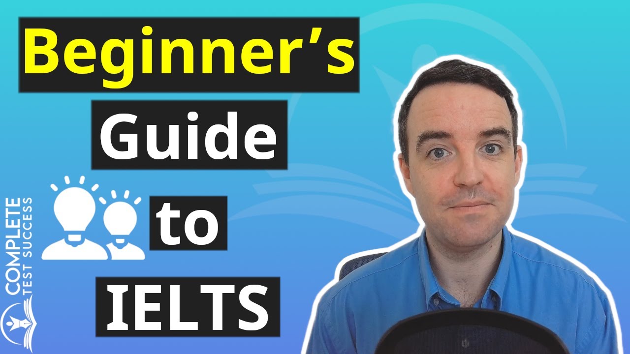 Start Learning IELTS - The IELTS Beginner's Guide - YouTube