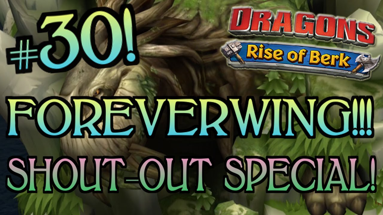 Dragons - Rise Of Berk #30: THE FOREVERWING!!! SUBS SHOUT-OUTS!!! - YouTube