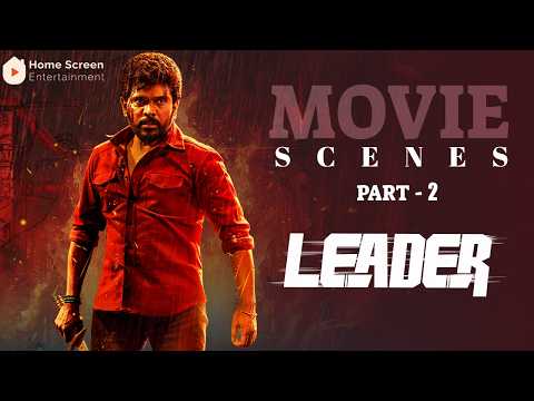 The Explosive Revenge That Exposed Everyone! | Leader Super Scenes Part-02 | Legend Saravanan