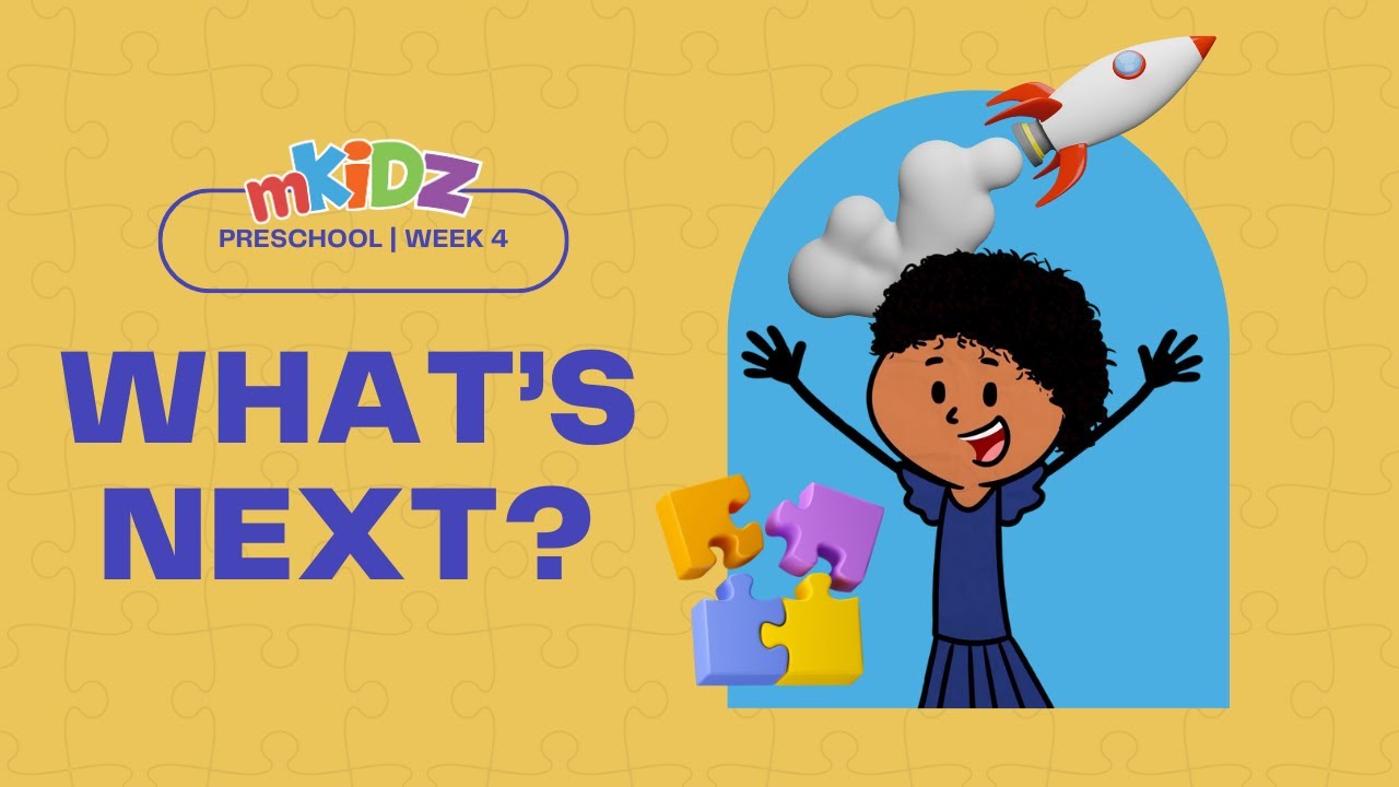 What's next? (Preschool) | Week 4 | mKidz at Home - YouTube