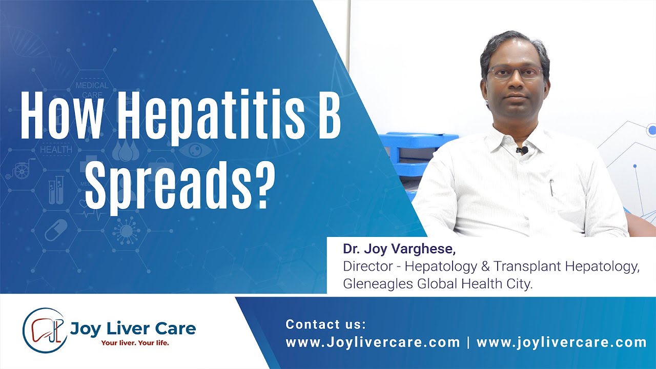 How Hepatitis B Spreads? - Best Explained by Dr Joy Varghese | Liver ...