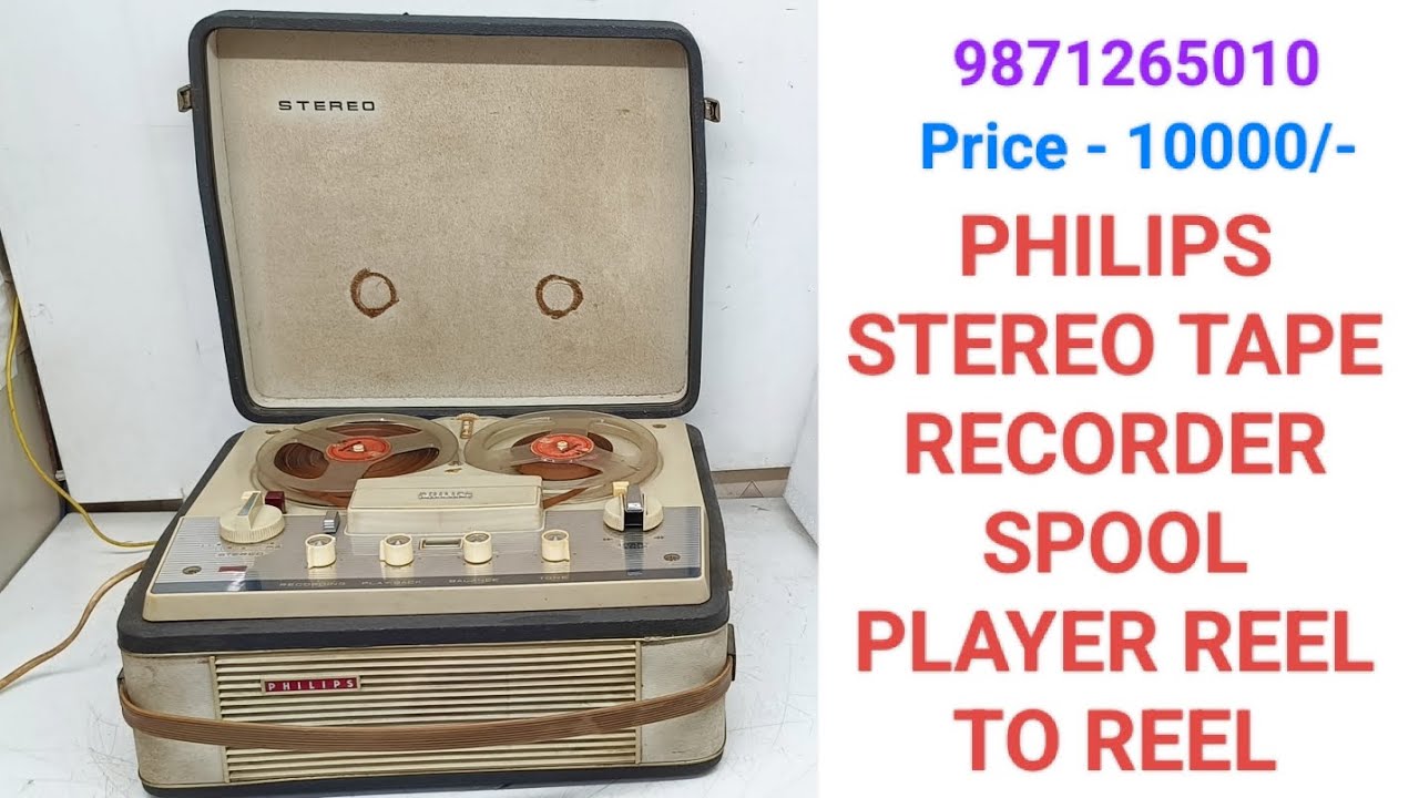 PHILIPS STEREO TAPE RECORDER SPOOL PLAYER Price - 10000/- Only Contact ...
