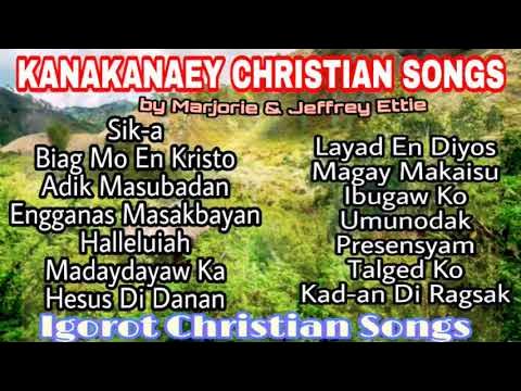 Kankanaey Christian Songs Playlist//Kankanaey Songs||Igorot Songs - YouTube Music
