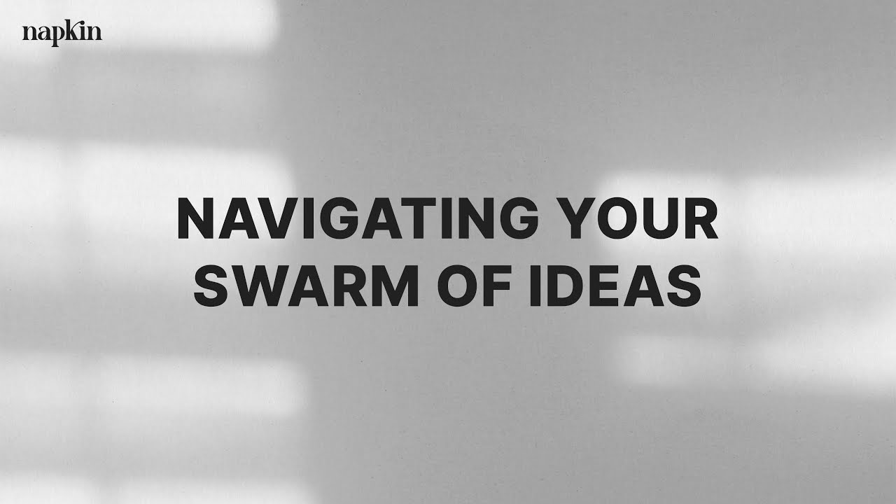 Navigating Your Swarm of Ideas in Napkin - YouTube