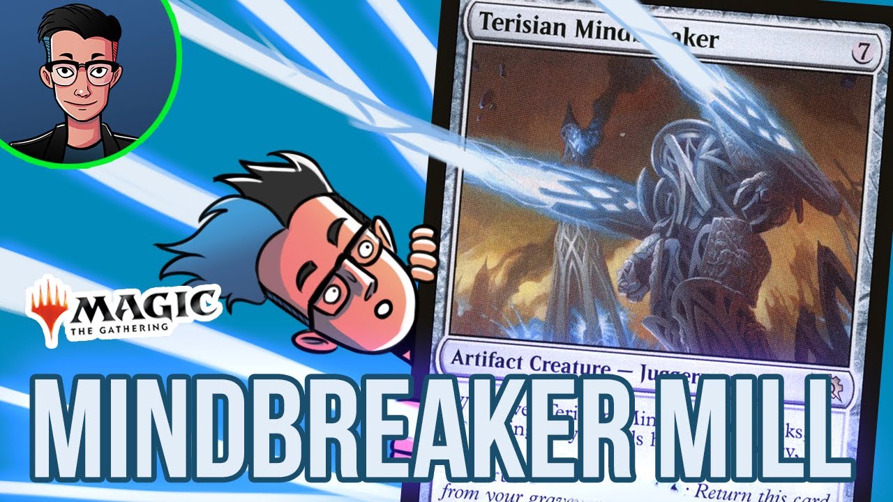 Terisian Mindbreaker Mill | Historic Magic: the Gathering (MTG) - YouTube