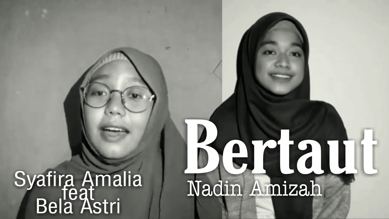 Nadin Amizah - Bertaut (Cover by) Syafira Amalia feat Bela Astri - YouTube