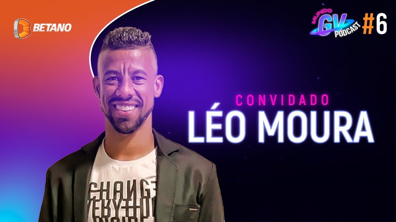 MUNDO GV PODCAST - EPISÓDIO #6 LÉO MOURA - YouTube