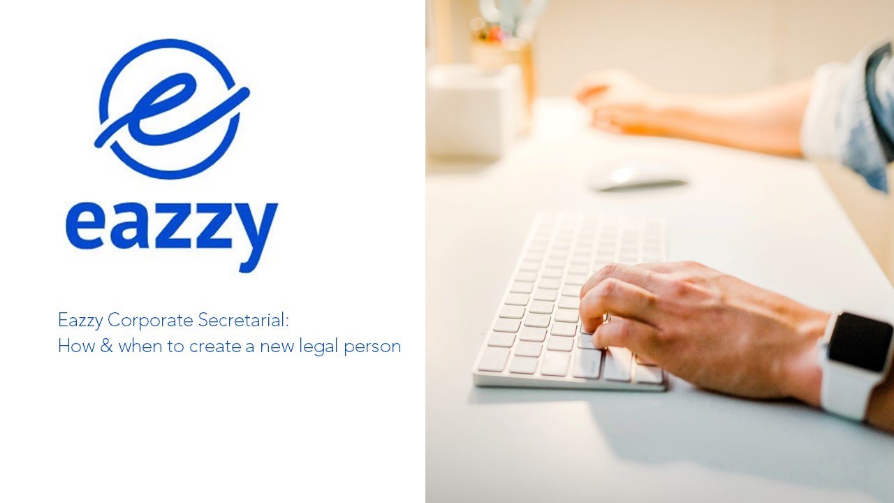 WebV1: LEGAL PERSONS: When and how to create a Legal Person in Eazzy ...