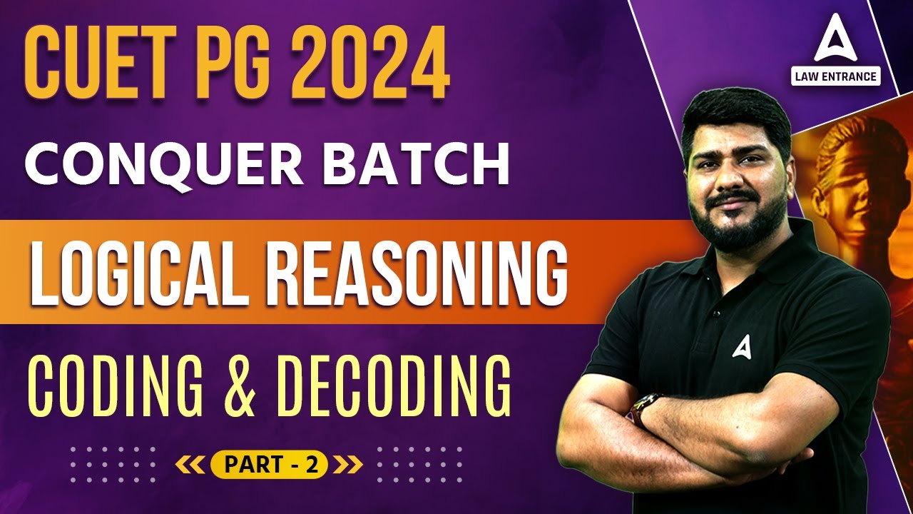 Cuet Llb 2024 Coding And Decoding Logical Reasoning Cuet Pg Llb Preparation 2024 Class 2