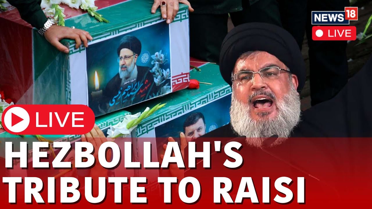 Hassan Nasrallah Speech | Hezbollah Leader Pay Tribute To Ebrahim Raisi ...