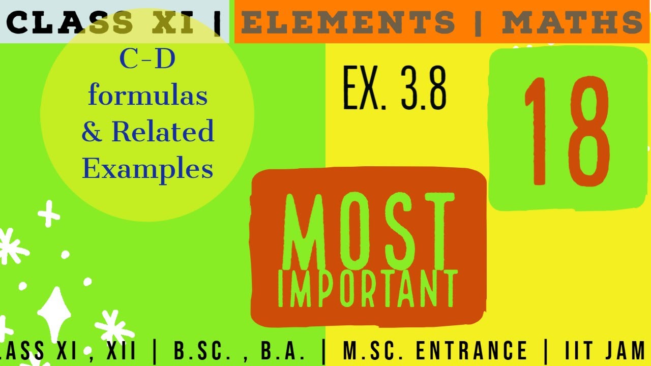 C-D formulas and Related Examples |Class XI | Ex 3.8| L-18 | Elements ...