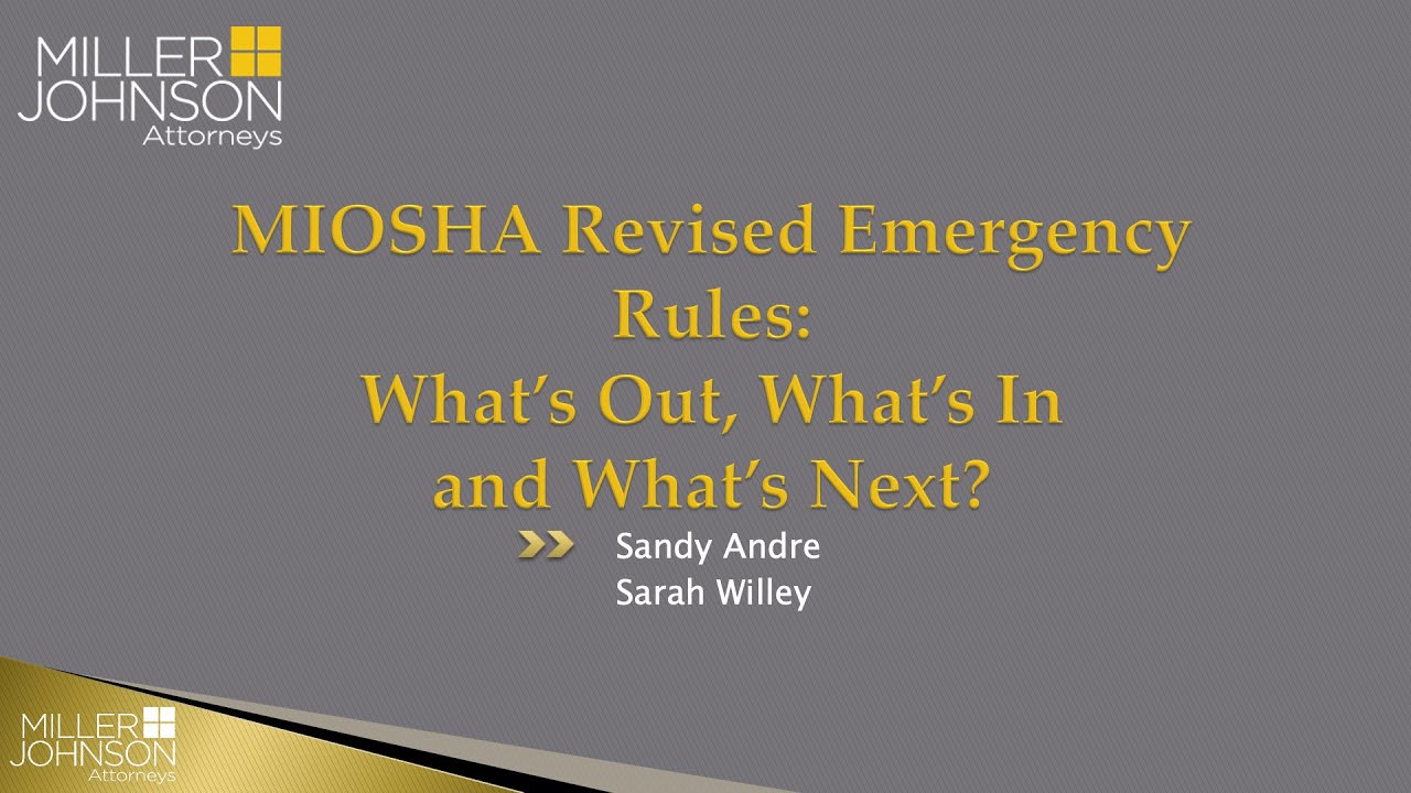 MIOSHA Revised Emergency Rules: What's Out, What's In and What's Next ...