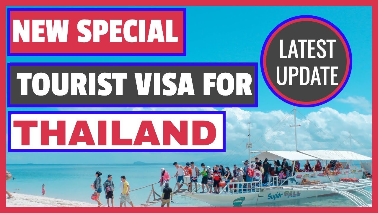 New Special Tourist Visa For Thailand LATEST INFORMATION Get A Visa new-special-tourist-visa-for-thailand-latest-information-get-a-visa
