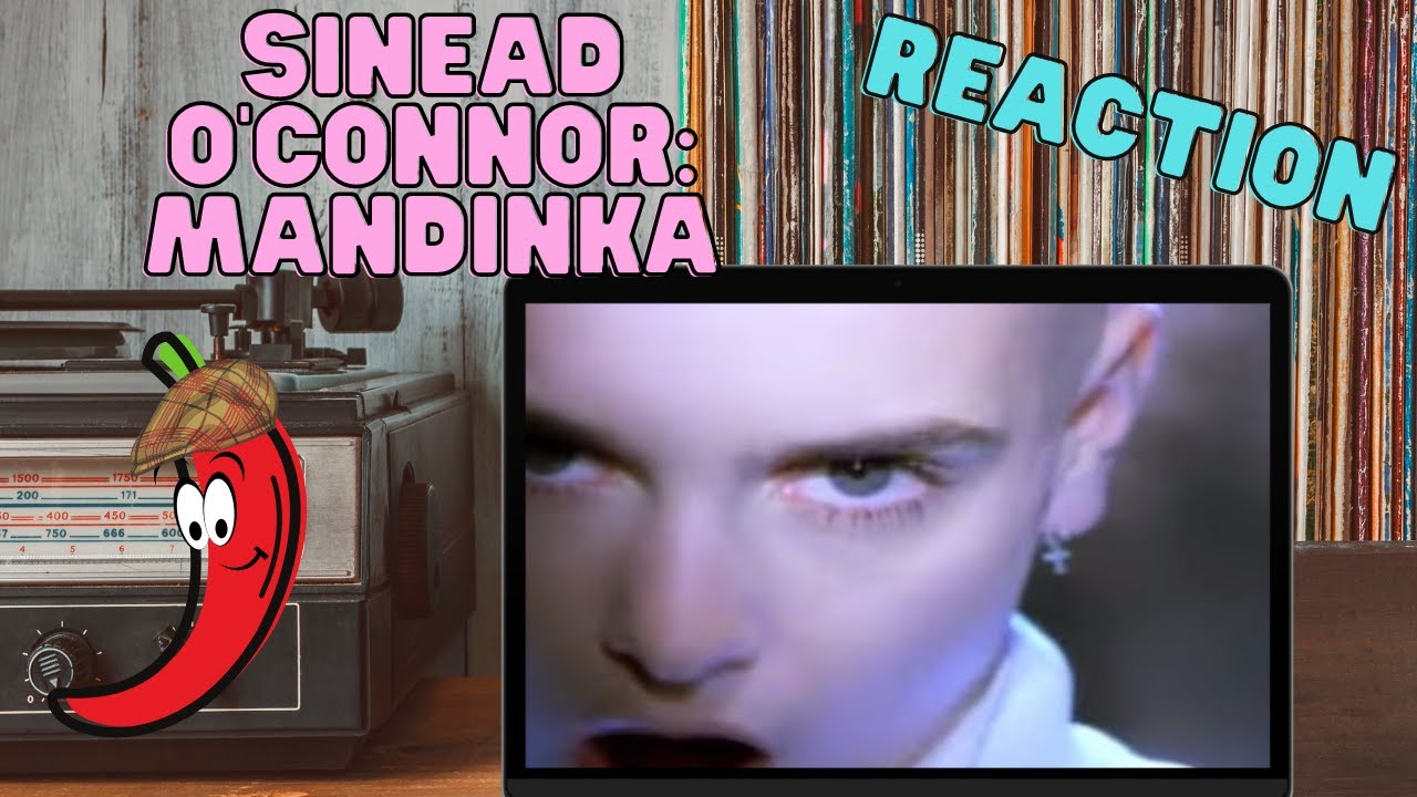Sinead Oconnor Mandinka Reaction Youtube