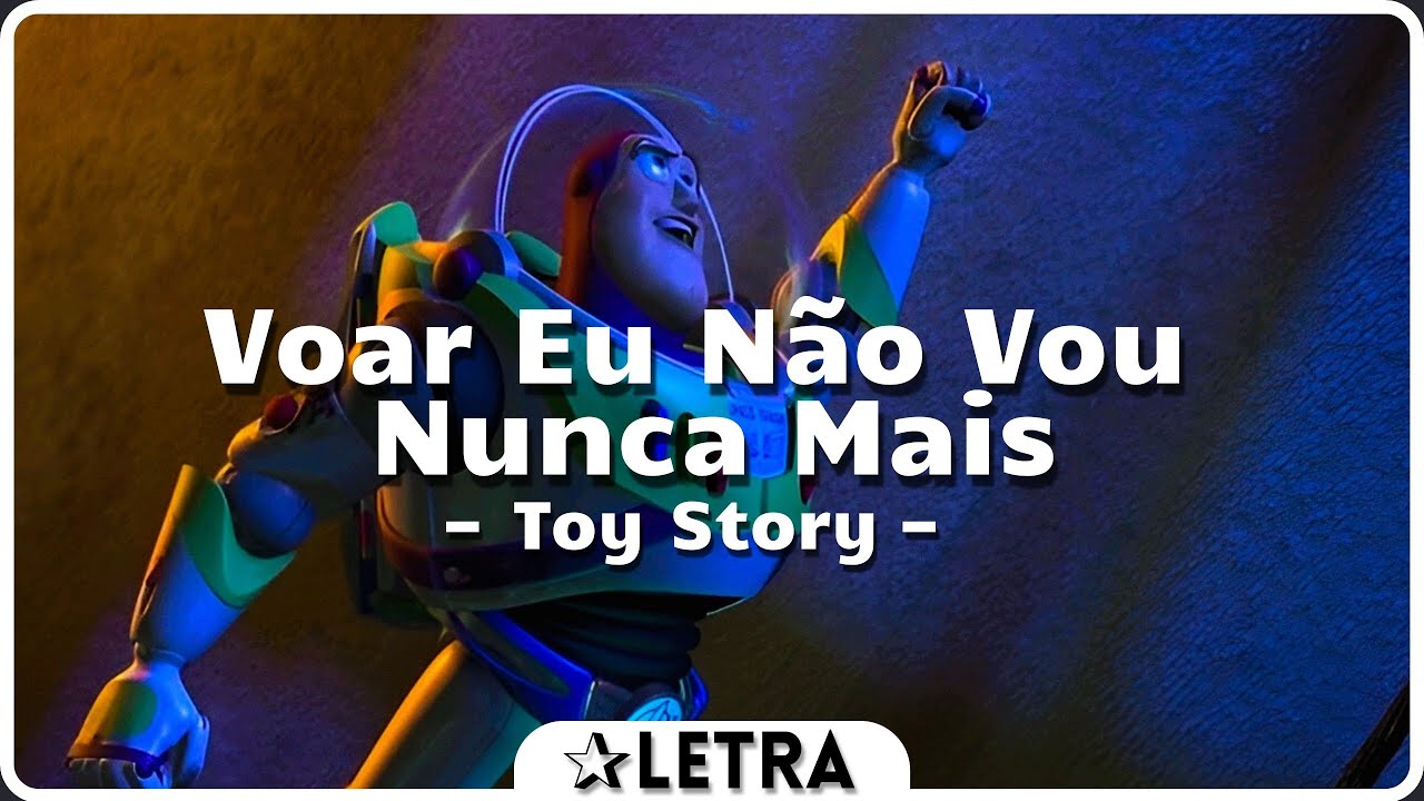 Toy Story - Voar Eu Não Vou Nunca Mais [Letra|PT BR] #disneysongs # ...