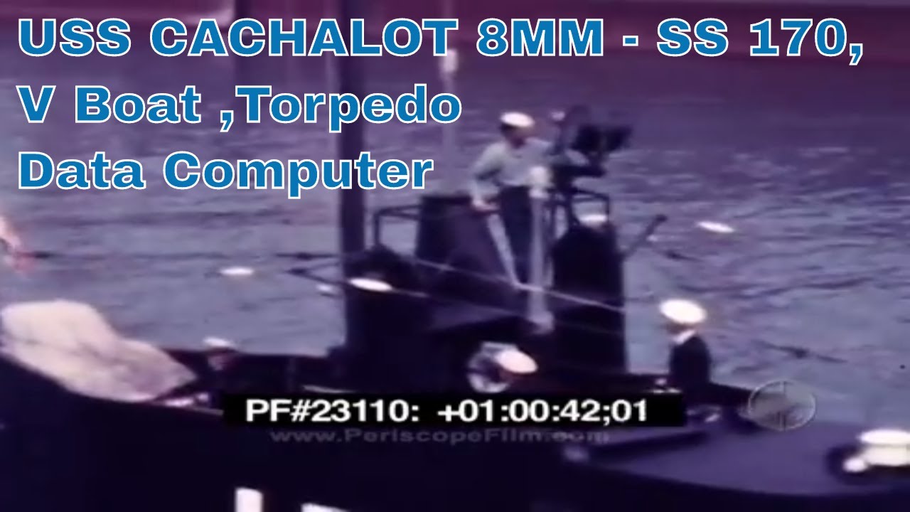 USS CACHALOT 8MM - SS 170 , V Boat , Torpedo Data Computer 23110 - YouTube