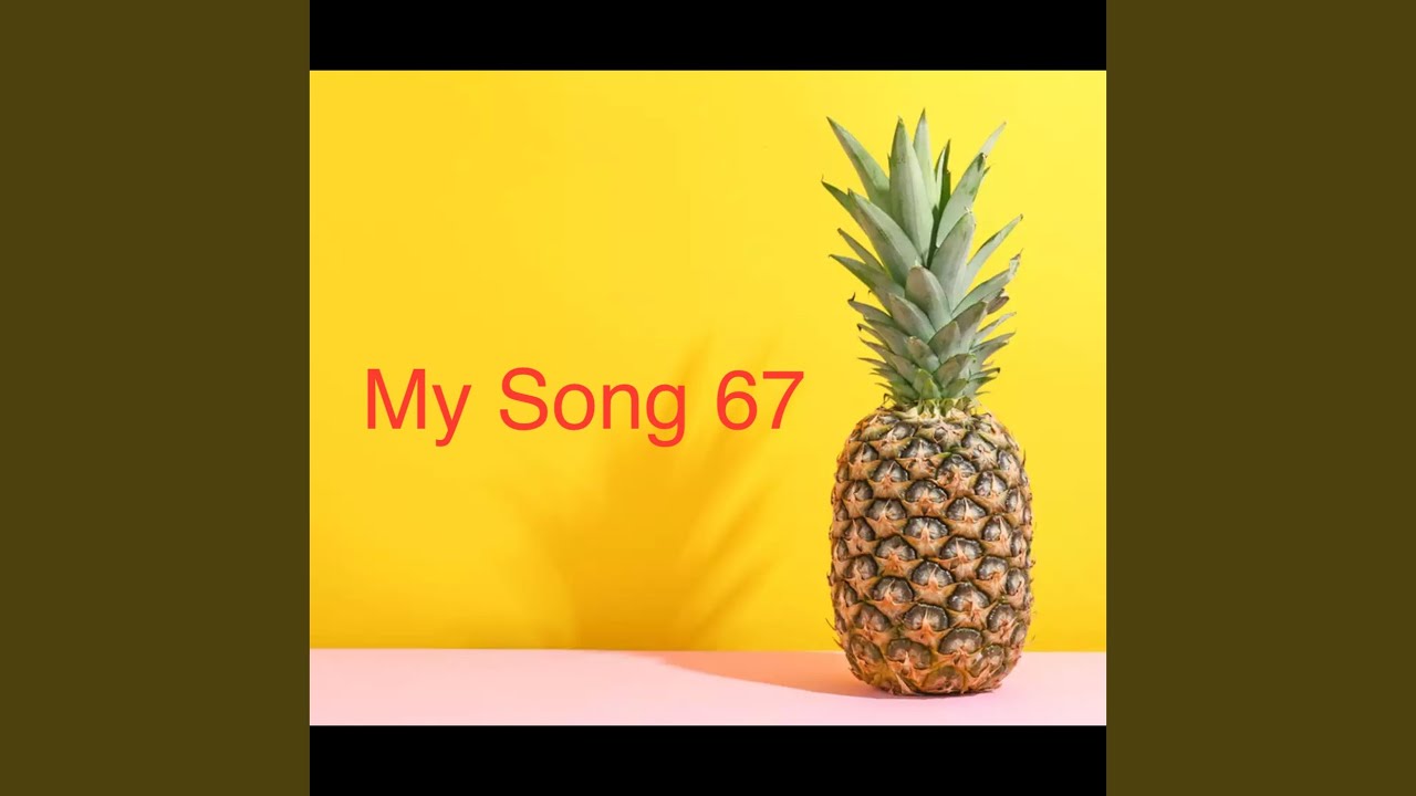 My Song 67 - YouTube