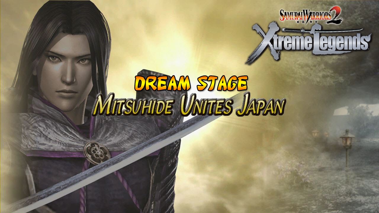 Samurai Warriors 2 XL - Mitsuhide's Dream Stage - Mitsuhide Unites ...