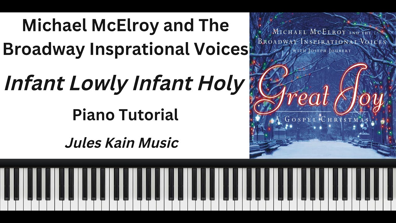 Infant Lowly Infant Holy - Christmas Gospel Piano Tutorial - Sheet ...