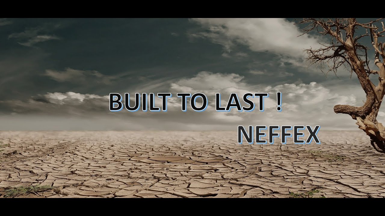 NEFFEX - built to last - YouTube