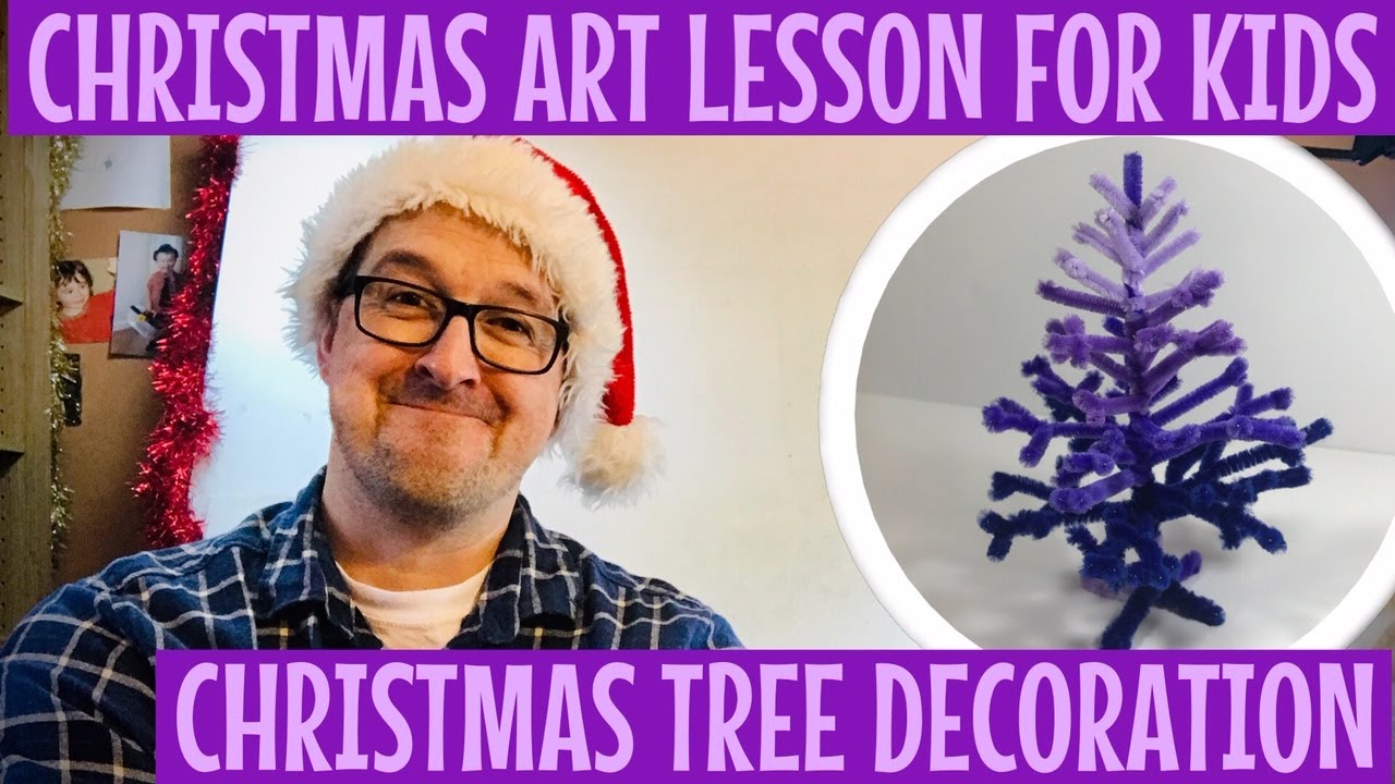 Christmas Art Lesson For Kids - Christmas Tree Decoration - YouTube