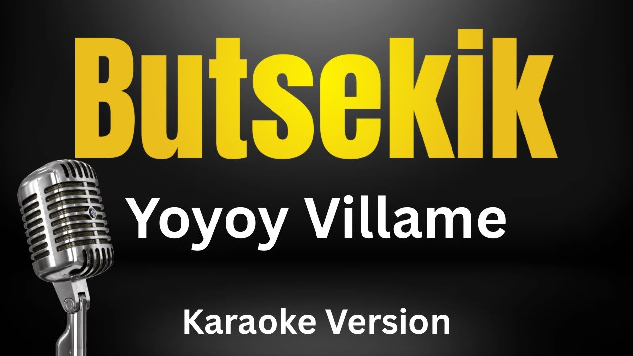 Butsekik - Yoyoy Villame (Karaoke Version) Chords - Chordify